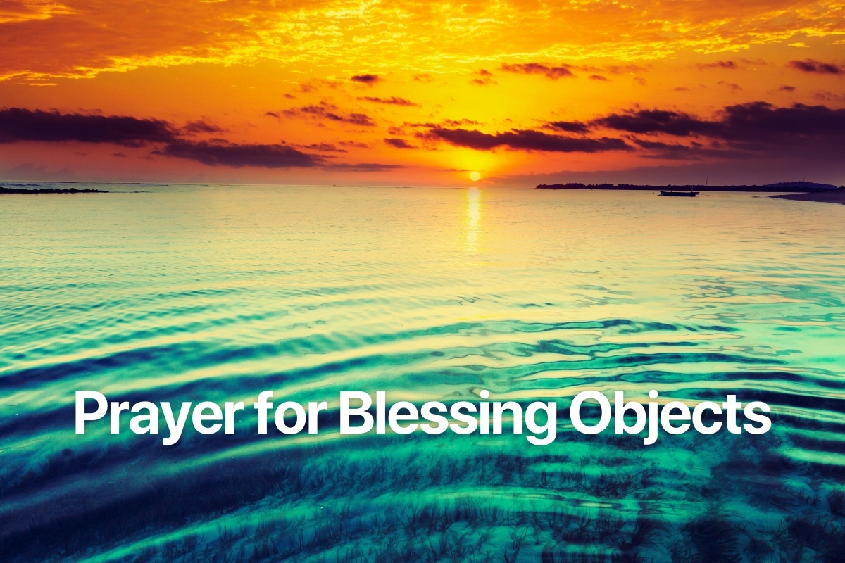 Powerful Prayer to Bless and Protect Your Sacred Objects