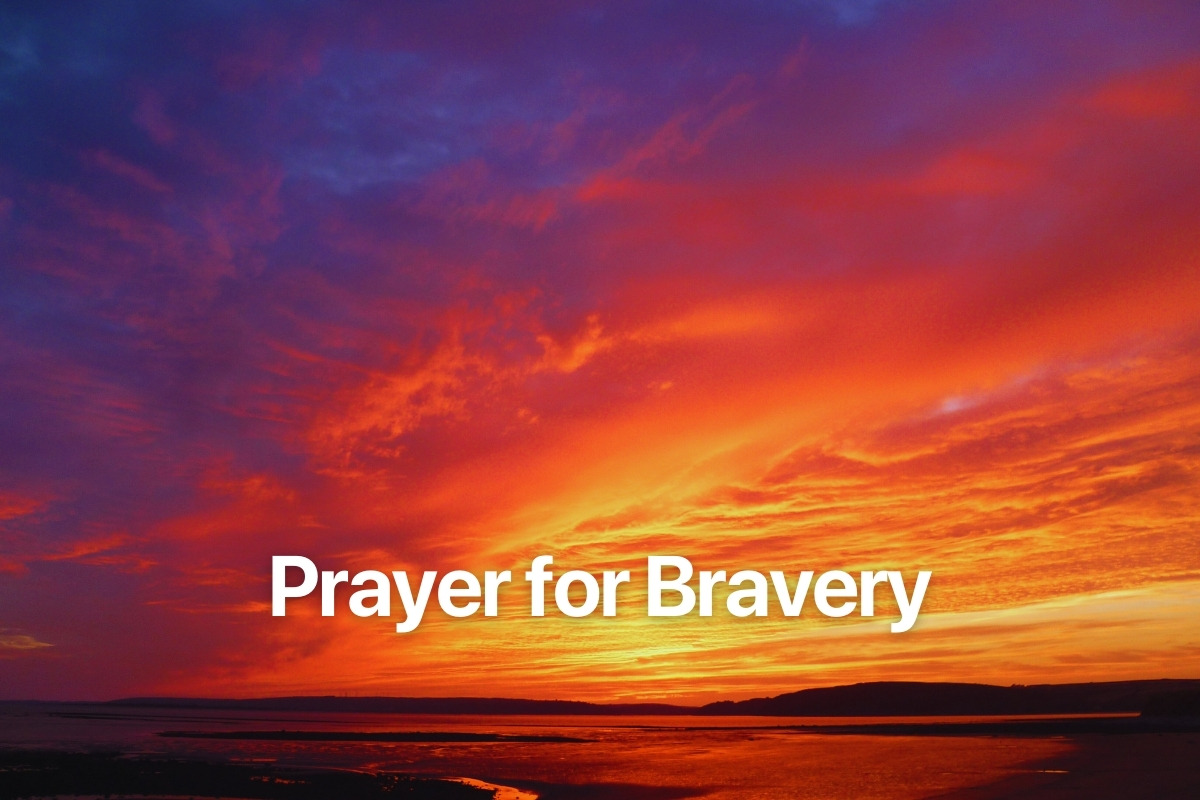 Powerful Prayer for Bravery – Find Strength & Courage in God