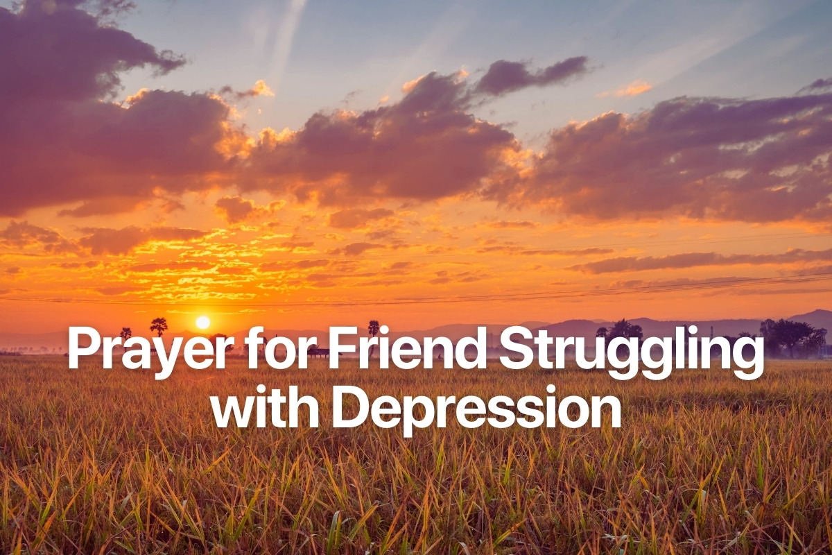 Powerful Prayer for a Friend Battling Depression: Find Hope and Healing