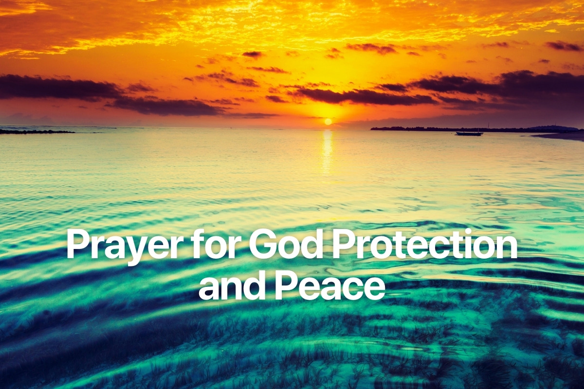 Powerful Prayer for God's Protection and Peace in Troubling Times