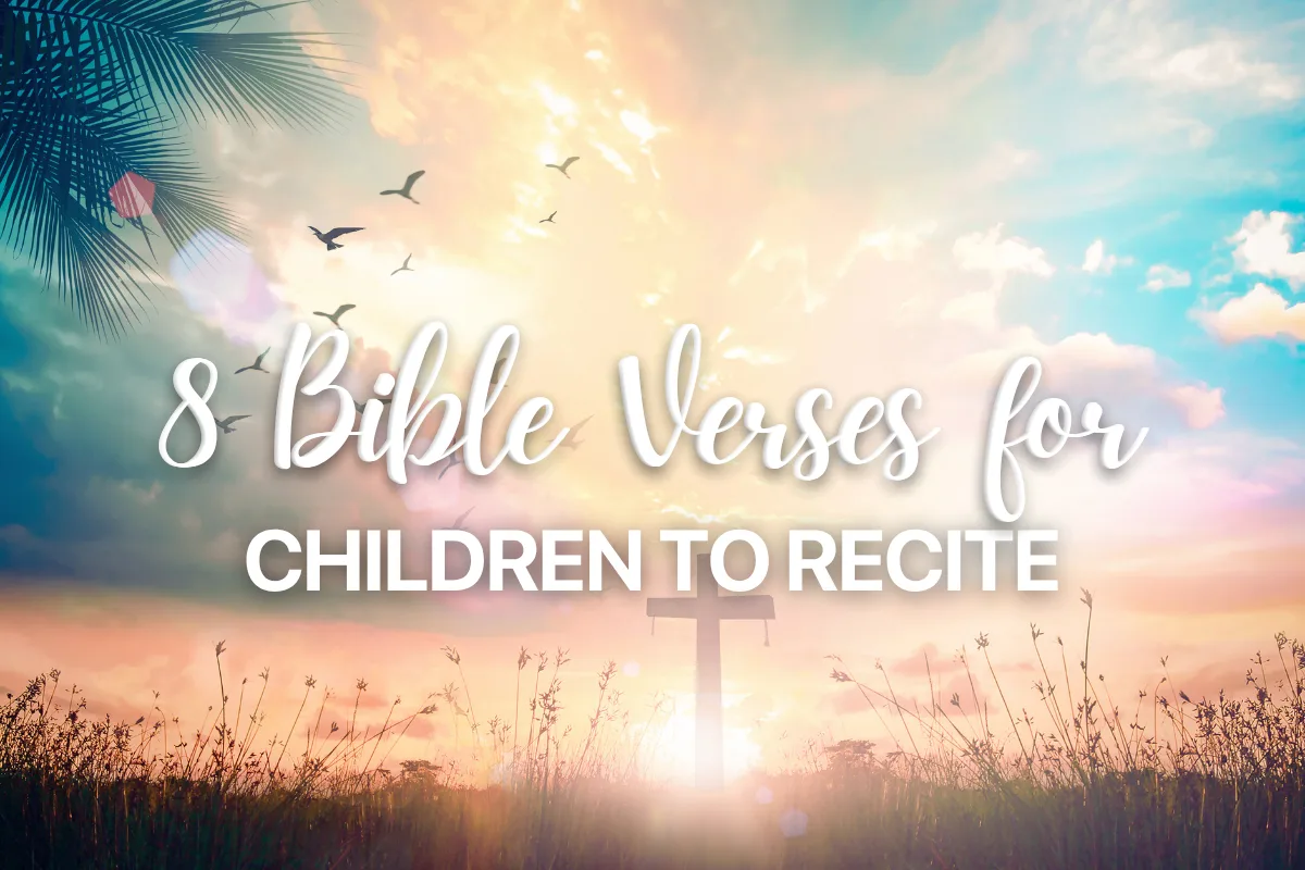 8 Inspiring Bible Verses for Kids to Recite and Remember