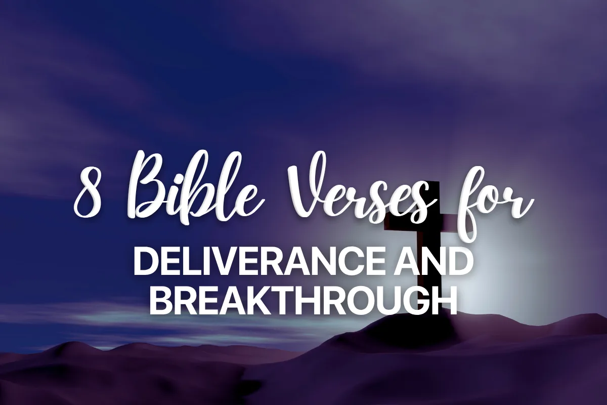 Unlock Your Breakthrough: 8 Powerful Bible Verses for Deliverance