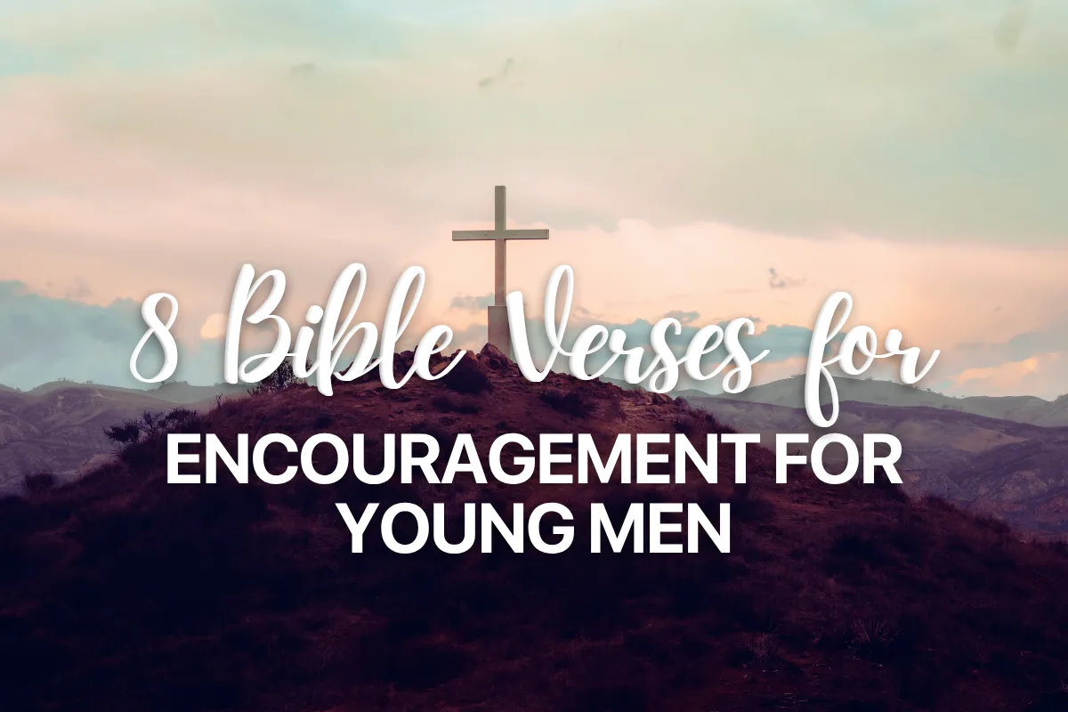 8 Uplifting Bible Verses to Inspire Young Men Today!